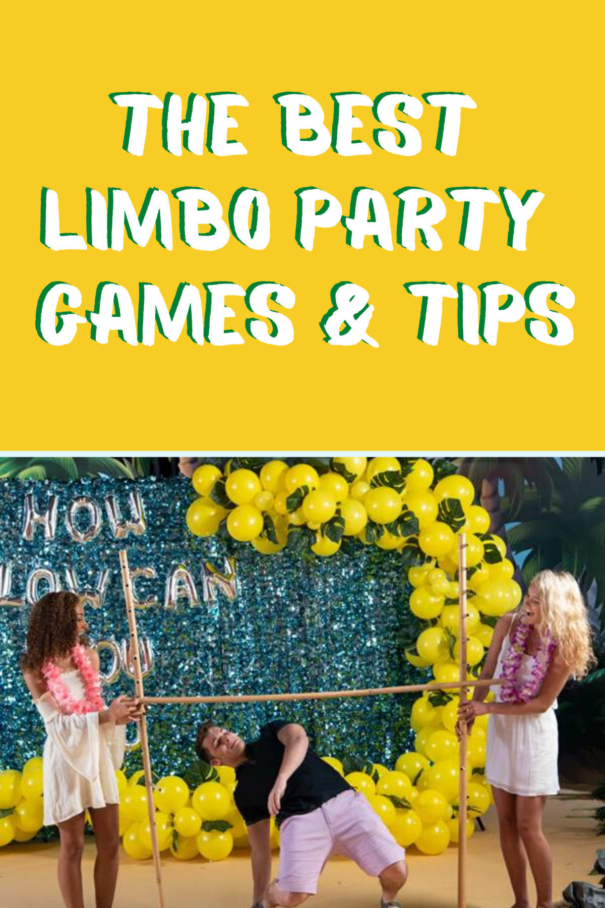 Get LOW with these Limbo Party Game Ideas & Tips - Fun Party Pop