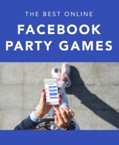 51 Facebook Party Games People Will Love - Fun Party Pop