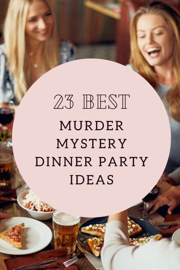 23 Best Murder Mystery Dinner Party Ideas - Fun Party Pop