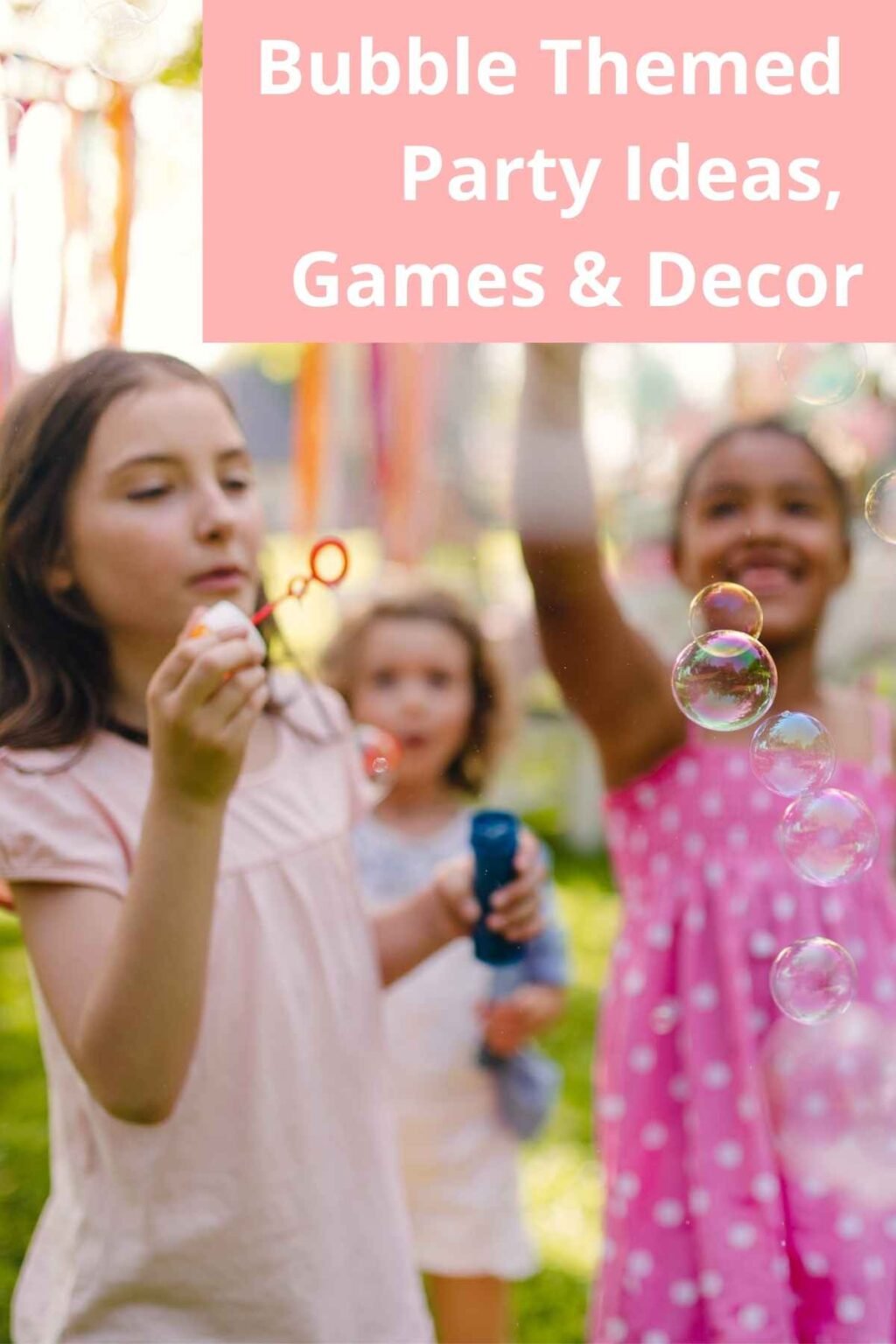17 Bubble Themed Party Ideas, Games & Decor - Fun Party Pop