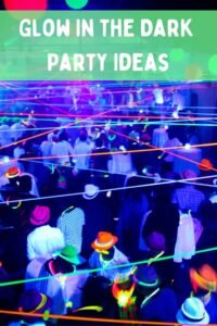 73+ Bold Glow in the Dark Party Ideas - Fun Party Pop