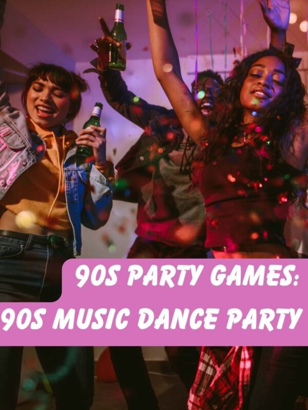 90s Party Games That Are A Blast From the Past - Fun Party Pop